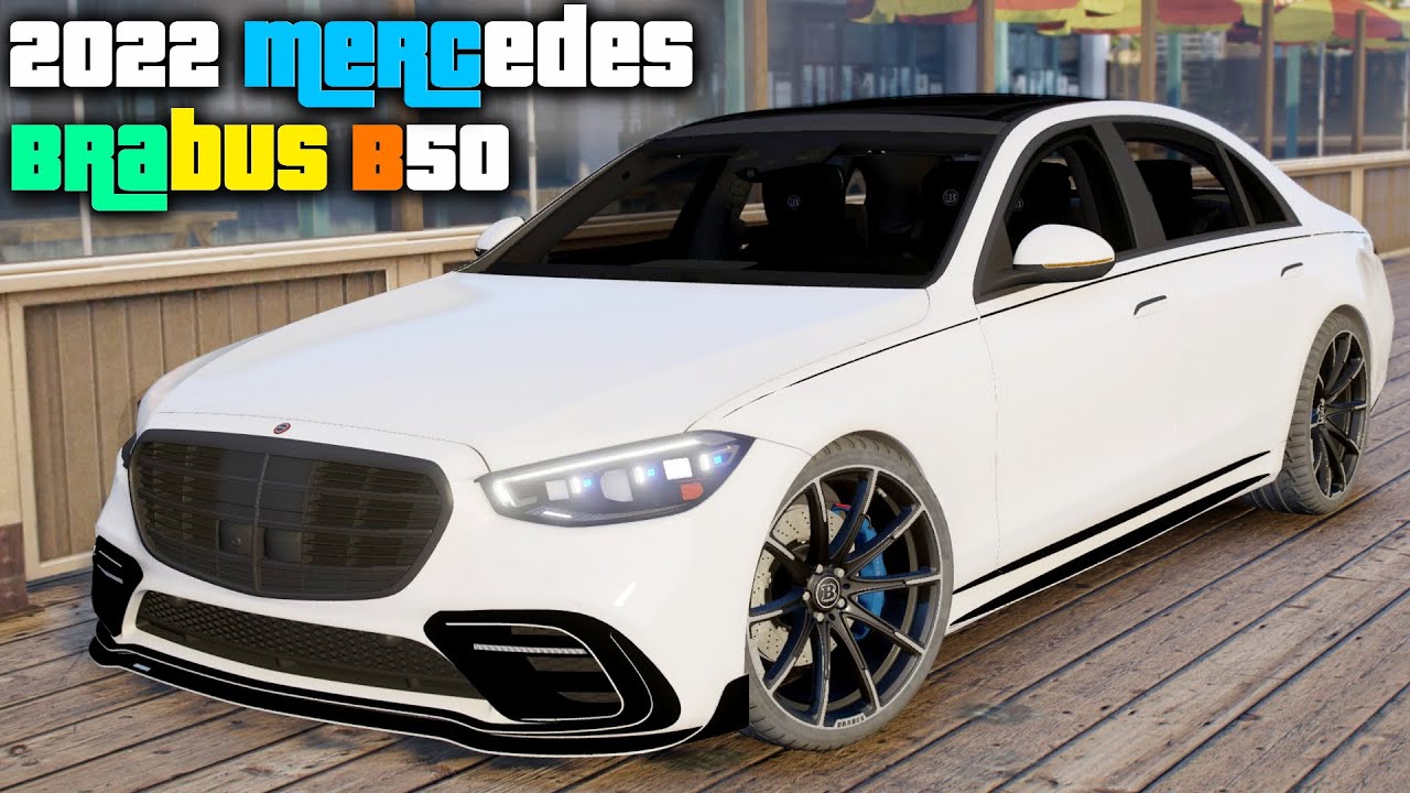 2022 Mercedes Benz S-class-W223 Brabus B50 - GTA 5 Real Life Car Mod ...