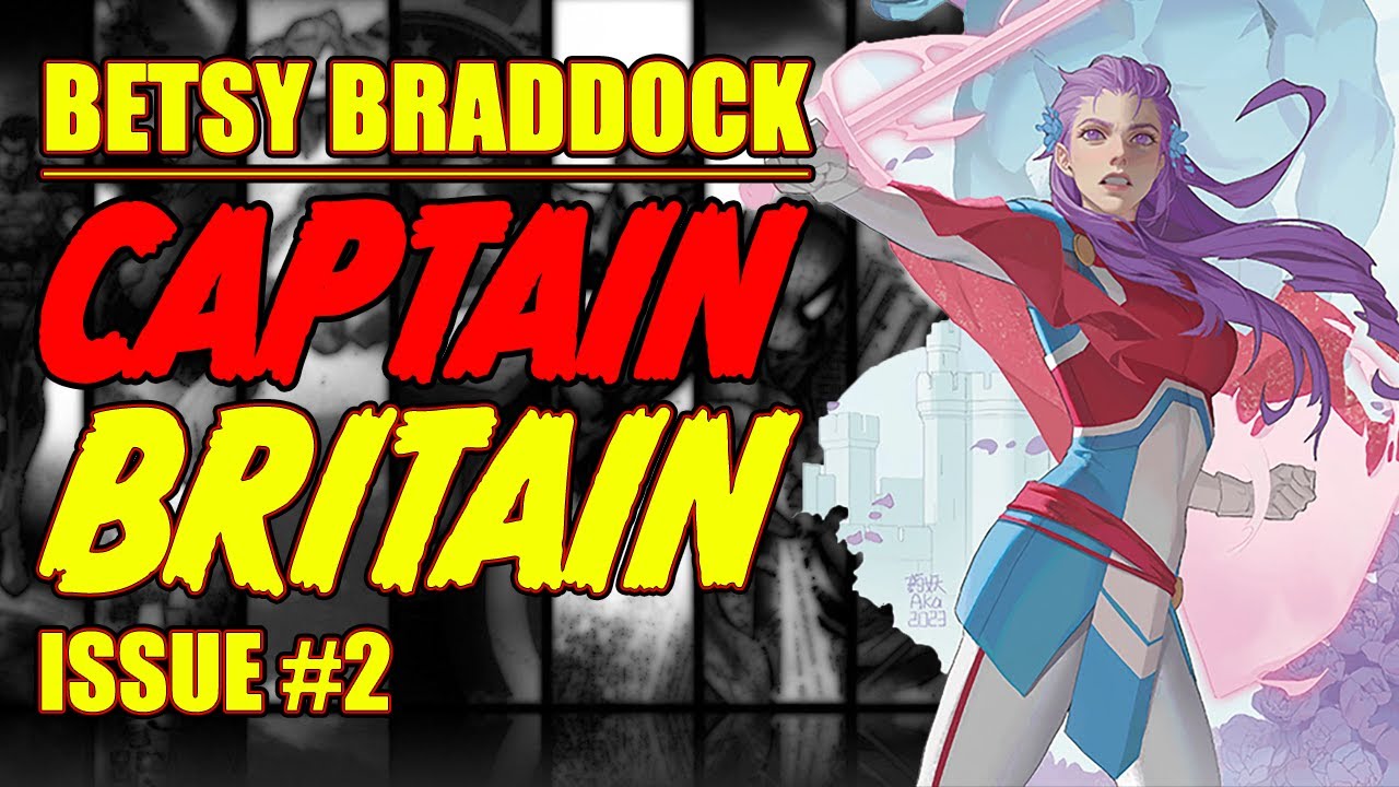 Betsy Braddock: Captain Britain (issue 2, 2023) - YouTube