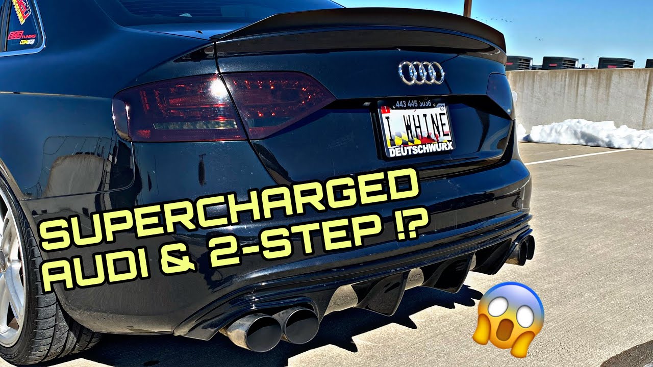 SUPERCHARGED E85 AUDI S4 WITH 2-STEP - YouTube