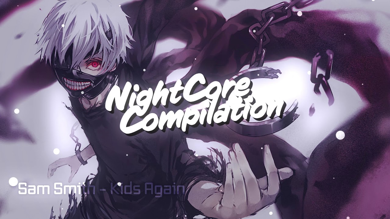 Nightcore - Sam Smith – Kids Again | NightCore Compilation | Bassboost ...