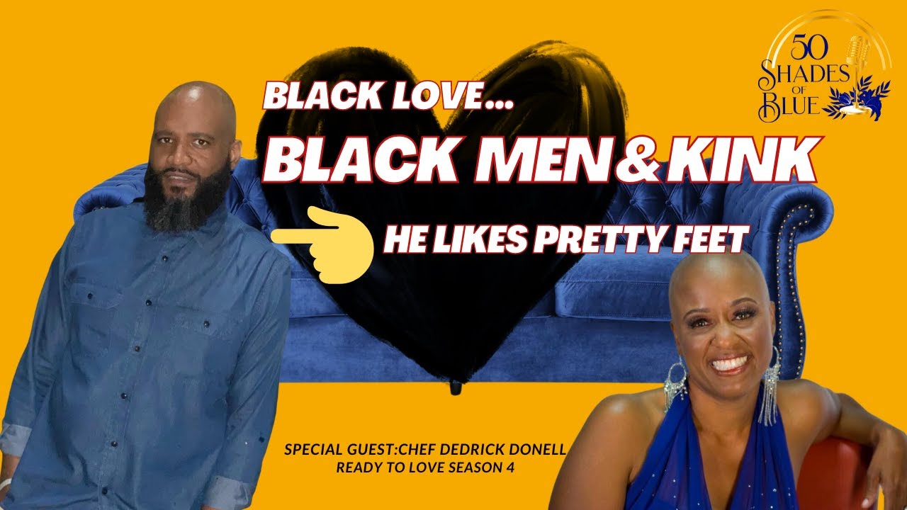 Ep8 : Part 1: Dedrick Donnell from Ready to Love Season 4; Black Men ...