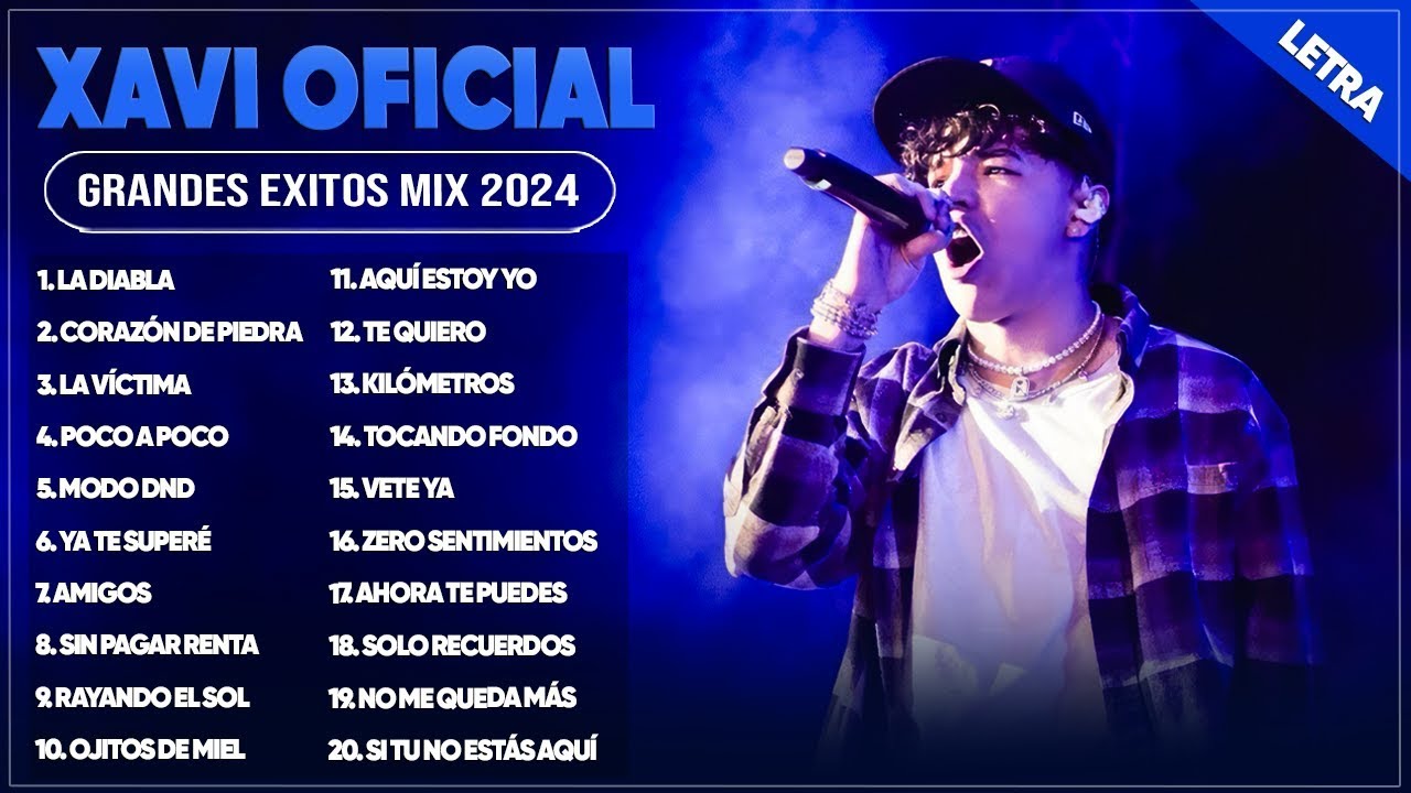 XAVI MIX ÉXITOS 2024 (LETRA) ~ LAS MEJORES CANCIONES DE XAVI ~ XAVI ...