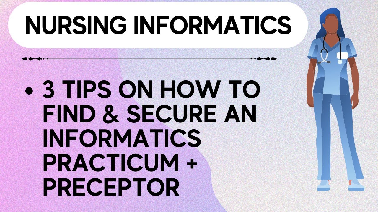 Nursing Informatics: 3 Tips on Finding & Securing An Informatics Practicum + Preceptor #nursing ...