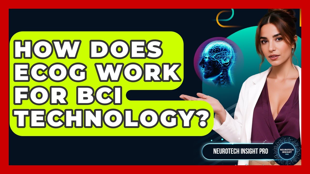How Does ECoG Work For BCI Technology? - Neurotech Insight Pro - YouTube