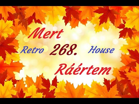 Mert ráértem 268.  Retro House