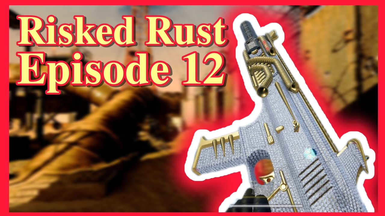 Risked Rust / Episode 12 - YouTube