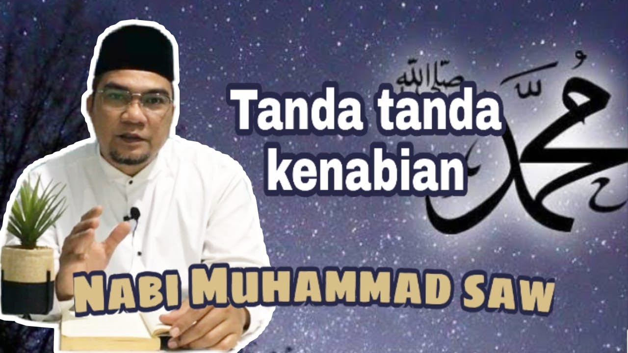 Tanda tanda Kenabian Nabi Muhammad saw - Ustadz Nazriel Abdul Muluk ...