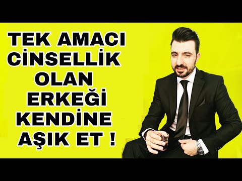 ERKEKLERİN CİNSELLİK TAKTİKLERİ /TAKTİĞİNİ BOŞA ÇIKAR VE KENDİNE AŞIK ET !