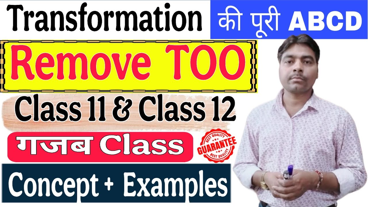 Transformation of Sentences Class 11/Class 12 | Remove Adverb Too in ...