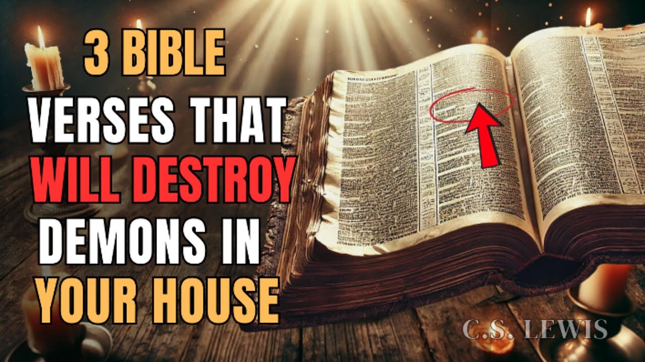 3 Bible Verses That Will DESTROY Demons and Protect Your Home | C.S ...