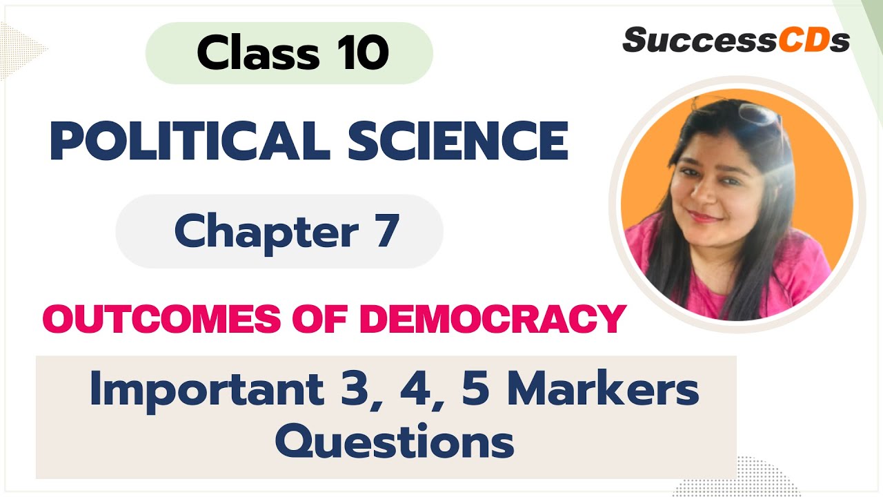 Class 10 Civics Chapter 7 “Outcomes of Democracy” 3, 4 and 5 Marks ...