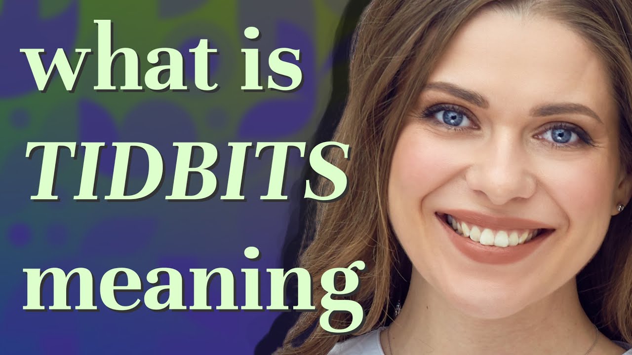 Tidbits | meaning of Tidbits - YouTube