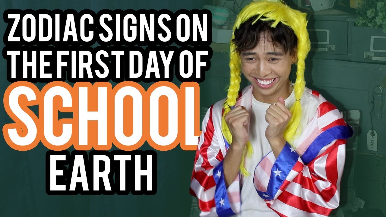 Zodiac Signs on the First Day of School | EARTH ♉♍♑ - YouTube