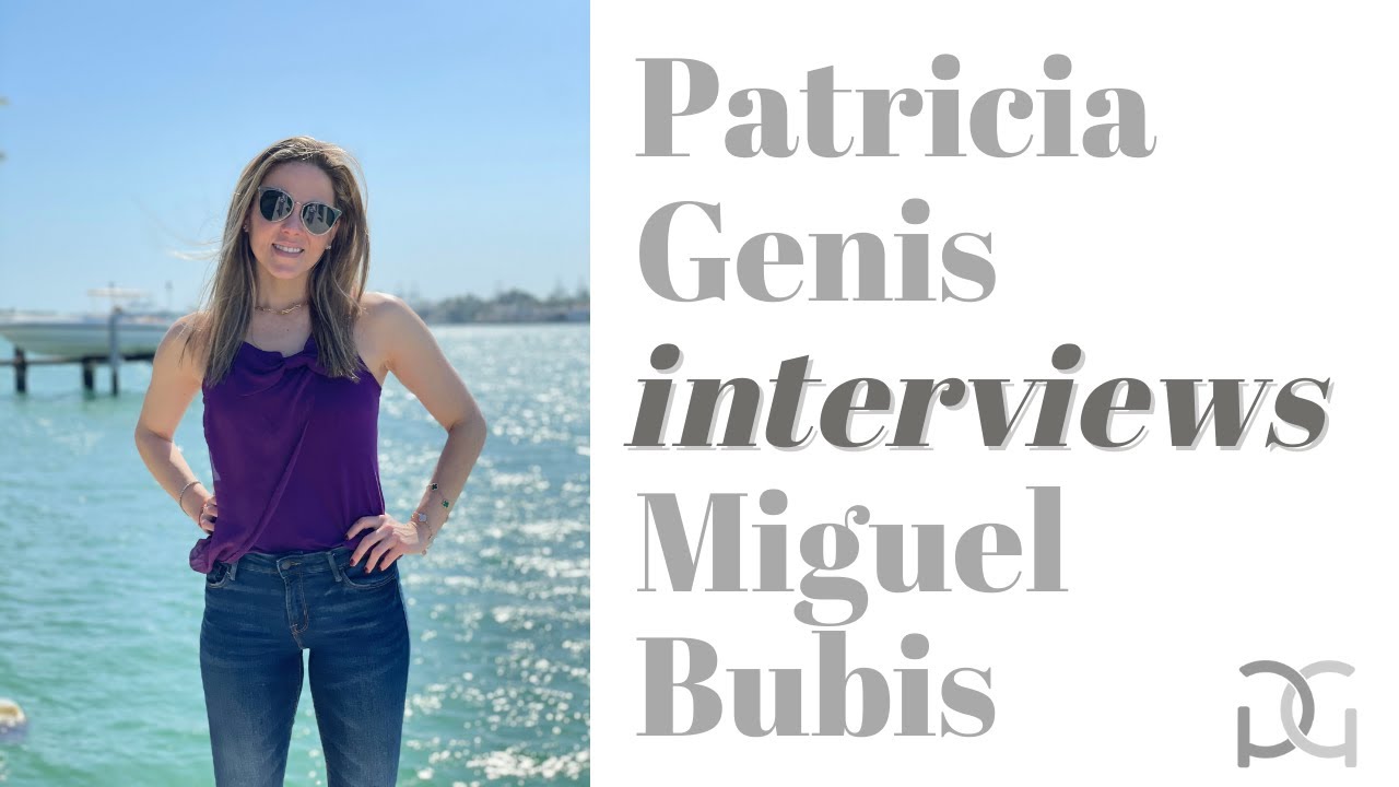 Patricia Genis Real Estate Interviews Miguel Bubis, Developer and ...