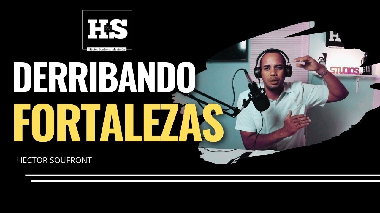 COMO DERRIBAR FORTALEZAS MENTALES - YouTube