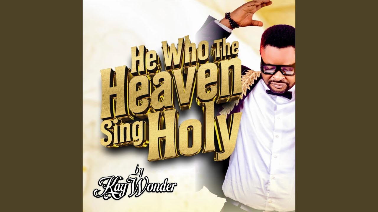 He Who the Heaven Sing Holy (Live) - YouTube