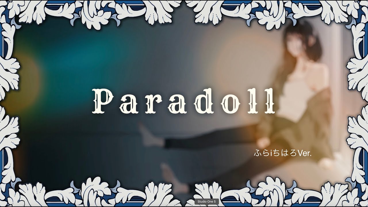 Paradoll /ふらiちはろ - YouTube