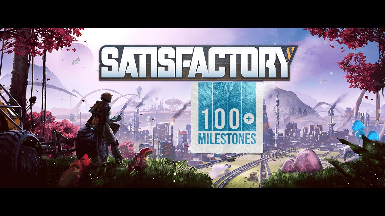 Satisfactory 100+ Milestones Mod Playthrough - Ep5 - YouTube