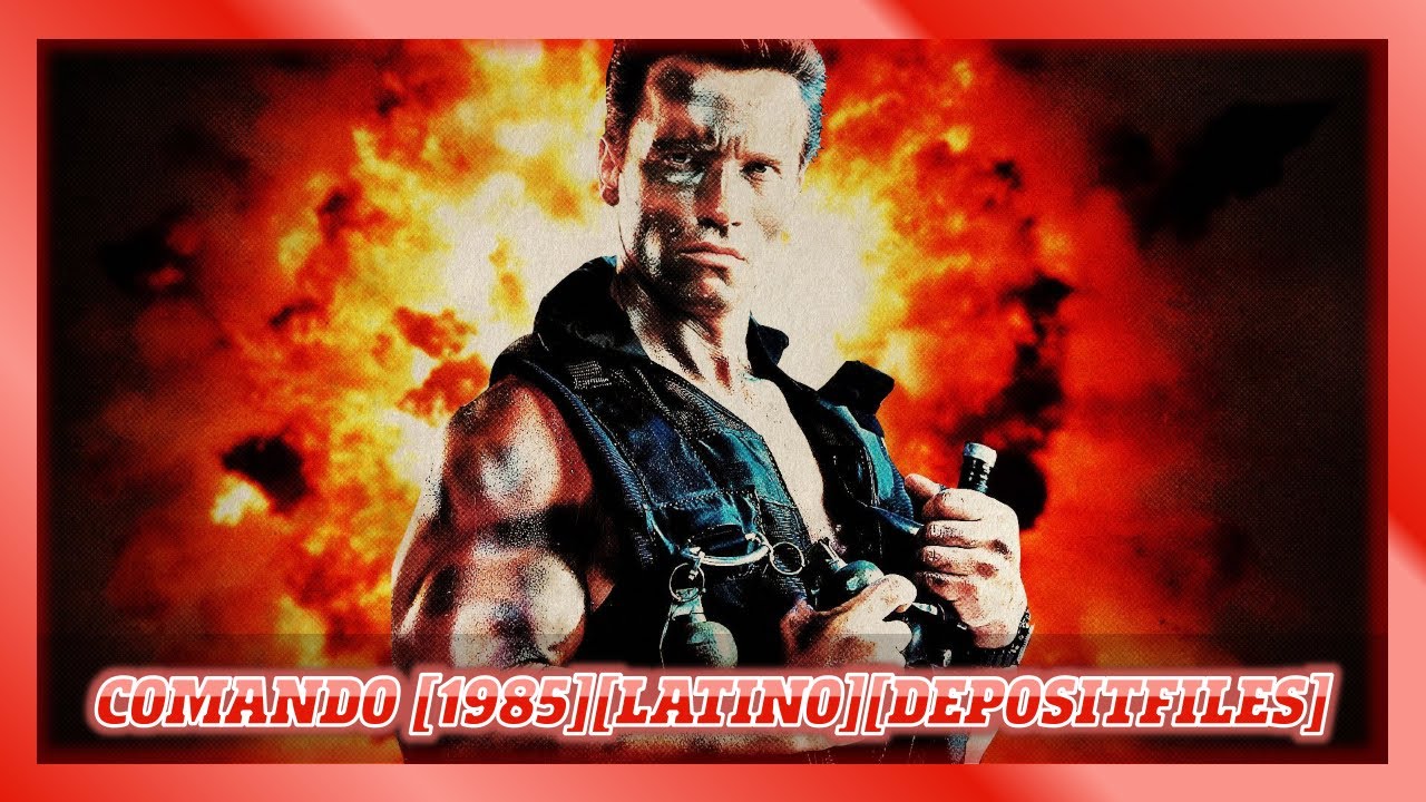 🎥 𝟎𝟐𝟒.𝐂𝐨𝐦𝐚𝐧𝐝𝐨 [𝟏𝟗𝟖𝟓] [𝐋𝐀𝐓] [𝐃𝐅] - YouTube
