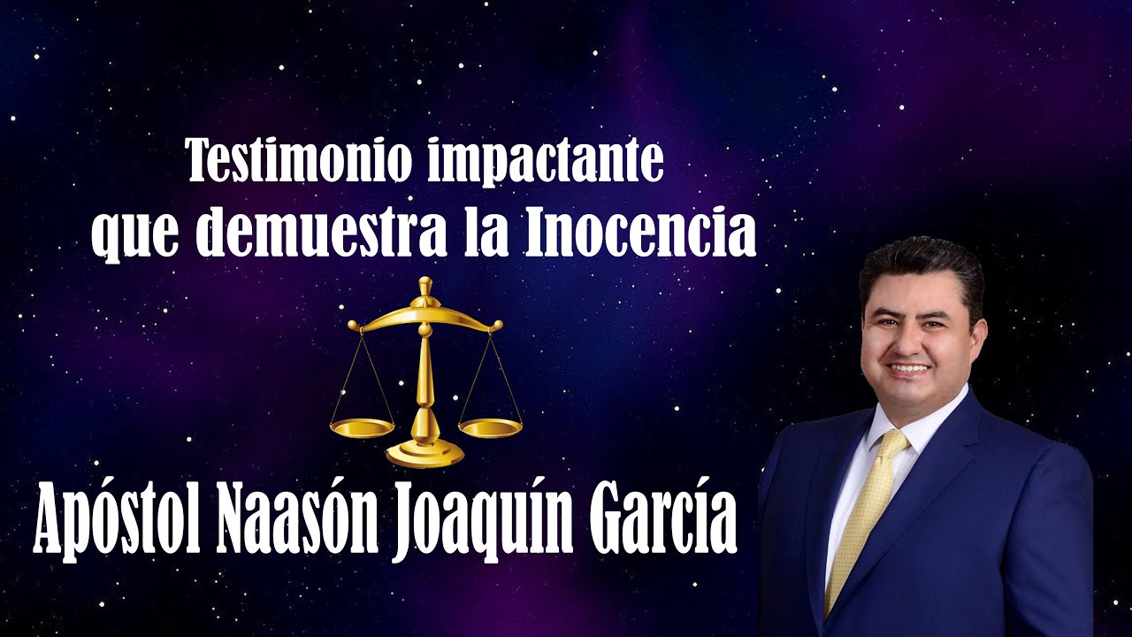Testimonio Impresionante del Apóstol Naasón Joaquín García que ...