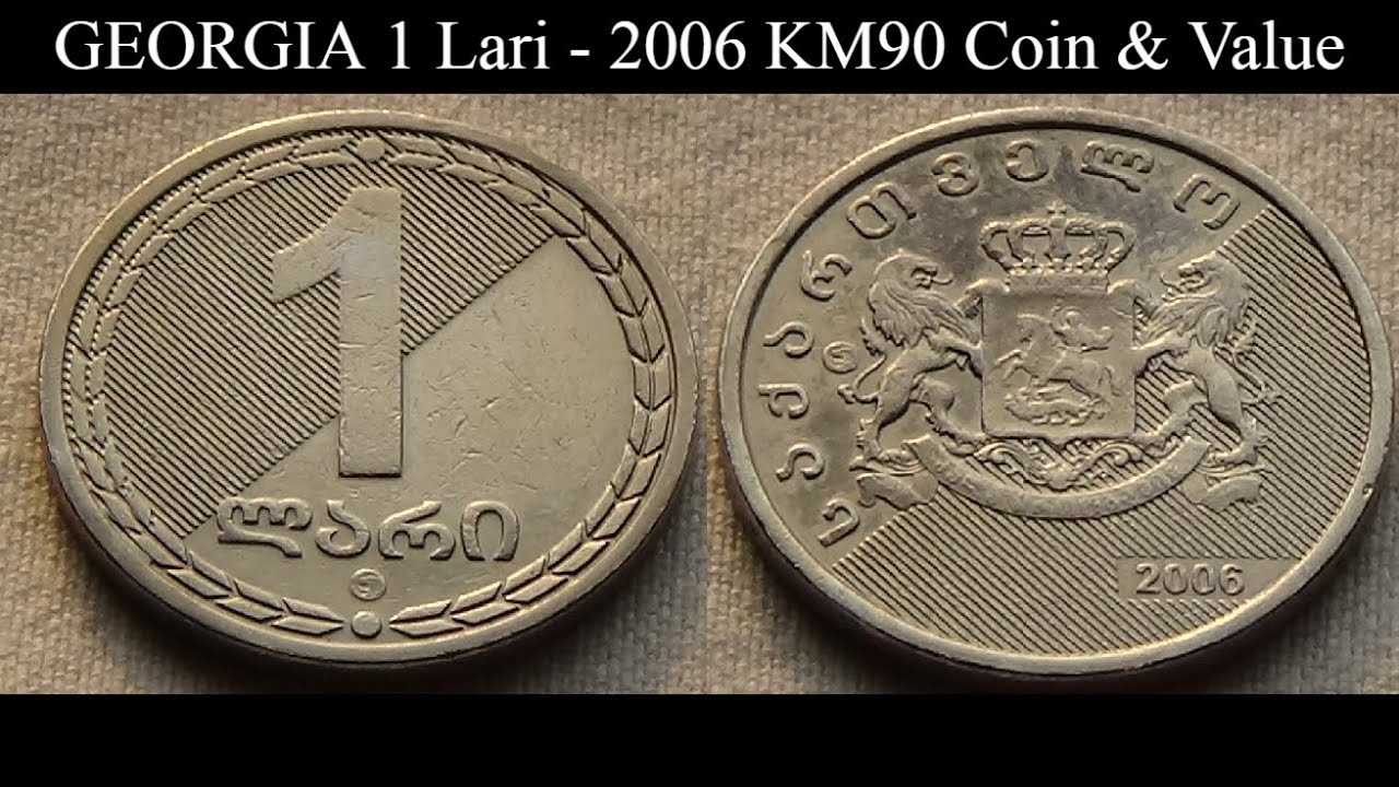 GEORGIA 1 Lari - 2006 KM90 Coin & Value - YouTube
