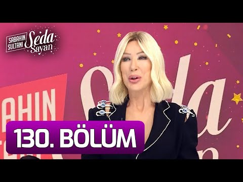 Sabahın Sultanı Seda Sayan 130. Bölüm (23 Şubat 2022 - Çarşamba)
