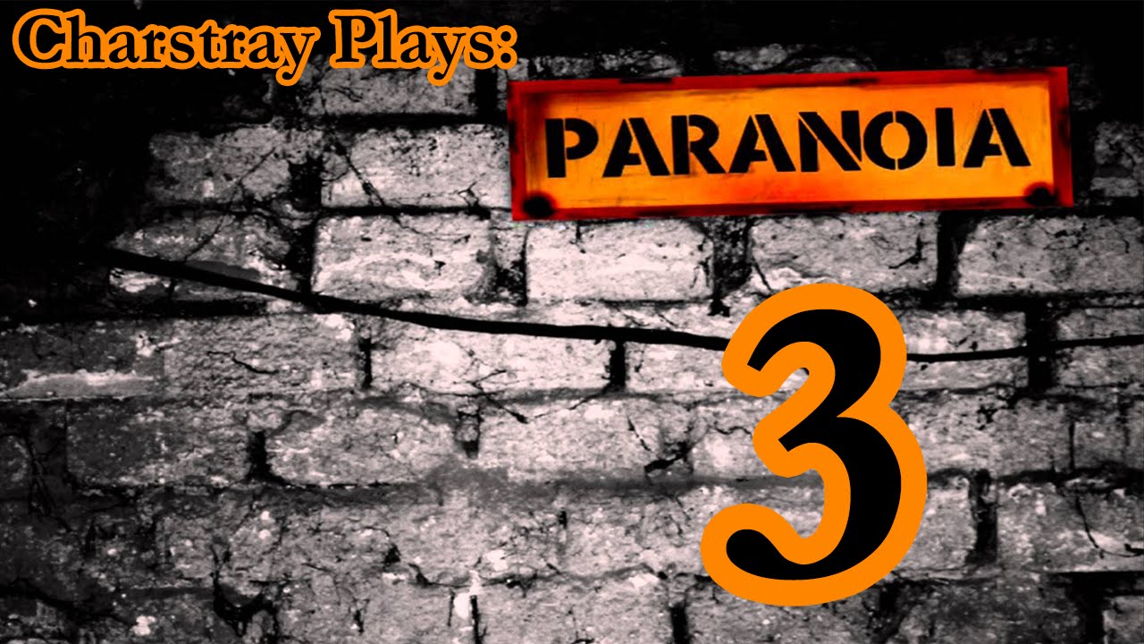 Paranoia, Part 3b - The Horror Begins.. - YouTube