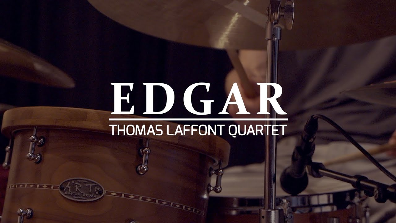 Edgar - Thomas Laffont Quartet - YouTube