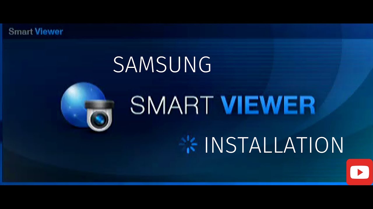 Samsung (Hanwha) Smart Viewer Software Installation - YouTube