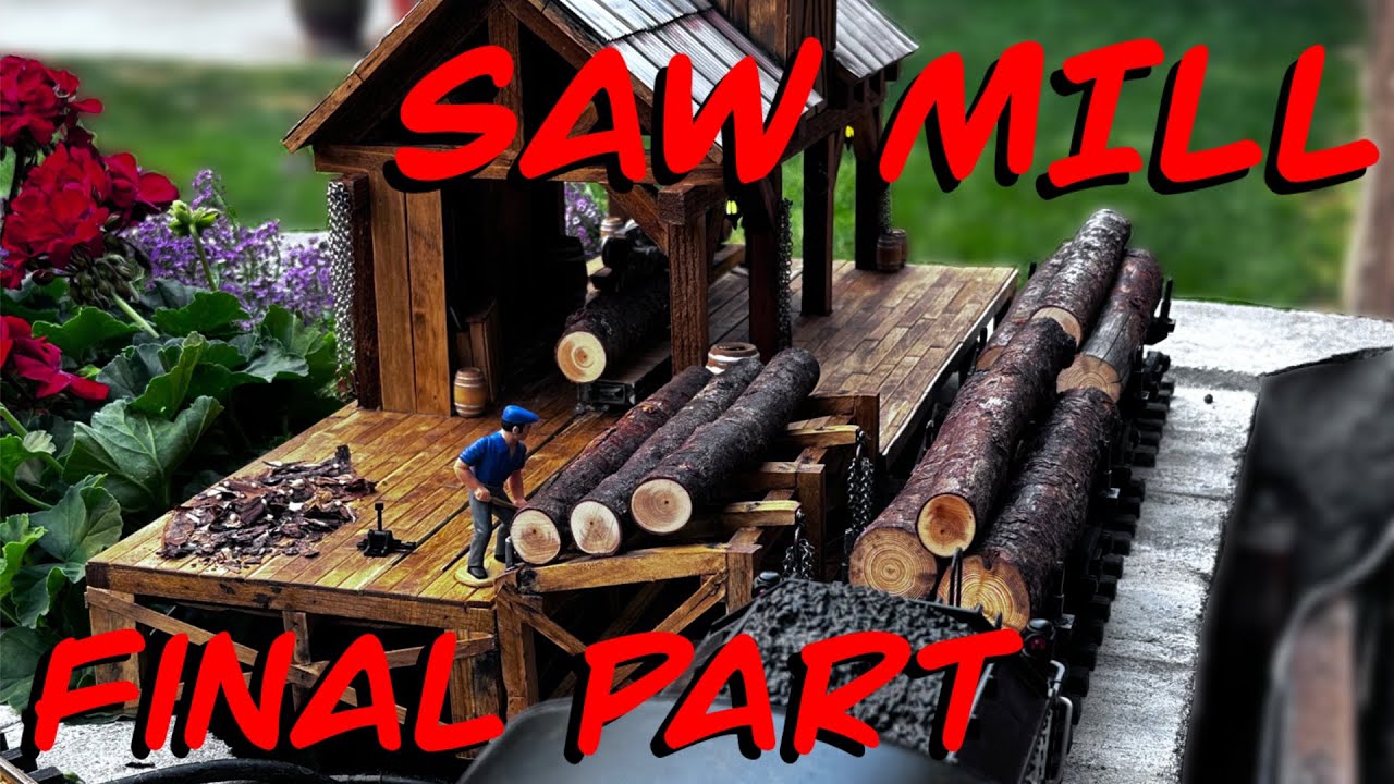 G Scale Saw Mill Build | Final Part - YouTube