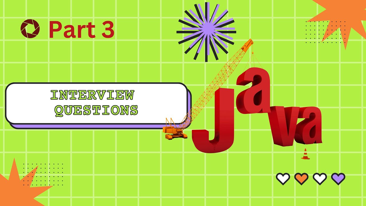 Commonly Asked Interview Questions In Java Part 3 Youtube 8226