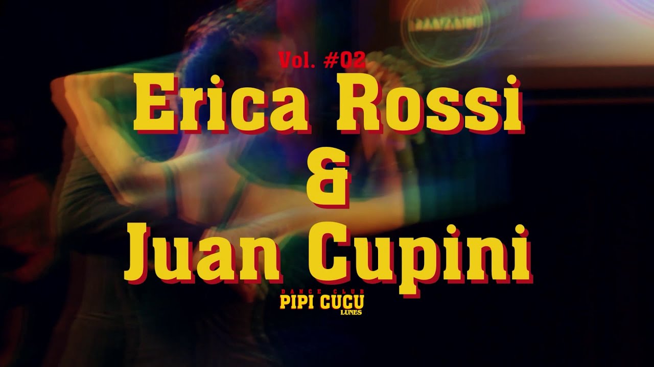 Pipi cucu dance sesion: vol #02 Erica Rossi & Juan Cupini - YouTube