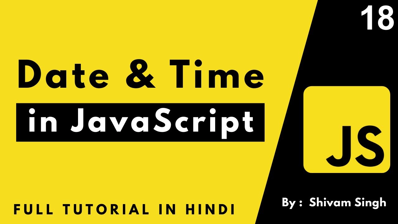 Complete Date And Time In Javascript Date And Time Methods Complete Web Development Course