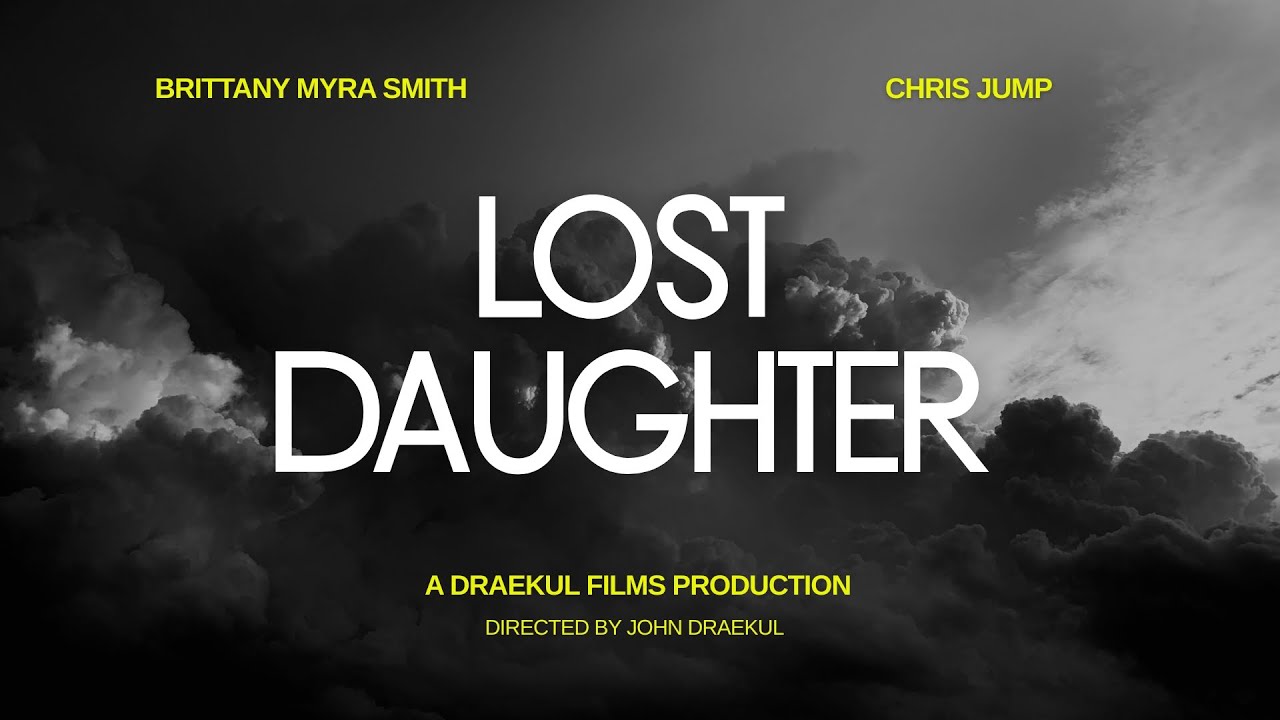 Lost Daughter | Brittany Myra Smith, Chris Jump - YouTube