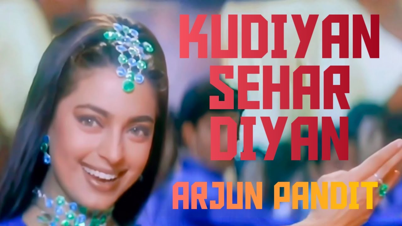Kudiyan Shehar Diyan | Arjun Pandit (1999) | Sunny Deol & Juhi Chawla ...