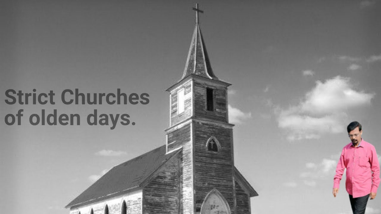 Strict Old Church Rules | கடுமையான பழைய சர்ச் விதிகள் - Prophet ...