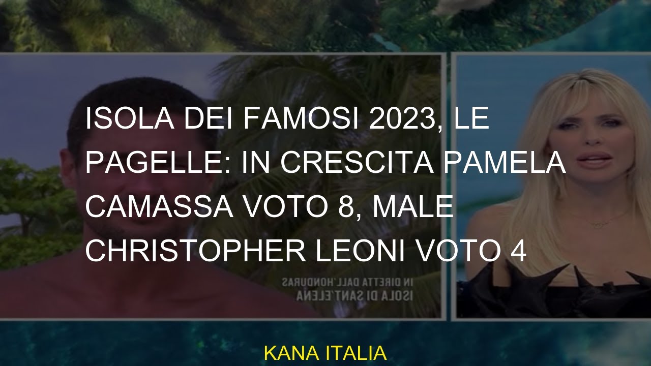 Isola Dei Famosi 2023, The Reports Pamela Camassa 8 Vote 8, Bad ...