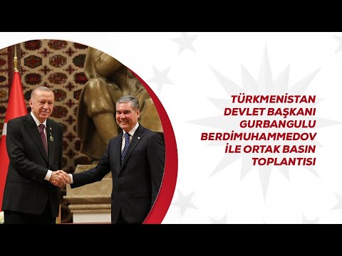 Türkmenistan Devlet Başkanı Gurbangulu Berdimuhammedov ile Ortak Basın Toplantısı