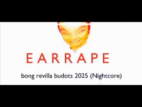 bong revilla budots 2025 (Earrape Nightcore) - YouTube