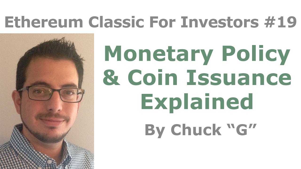 Ethereum Classic For Investors #19 - Monetary Policy & Coin Issuance ...