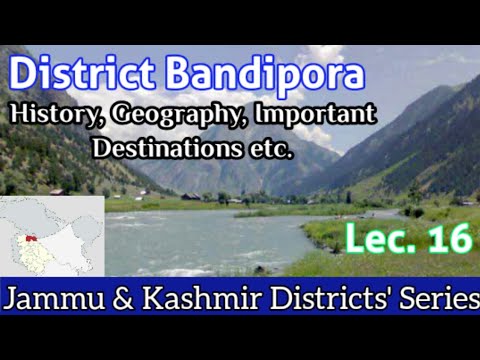 Lec-16 Bandipora District || Know all about Bandipora District || J&K ...