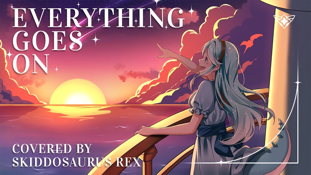 【MV】Porter Robinson - Everything Goes On (Cover) || SKIDDOSAURUS REX ...