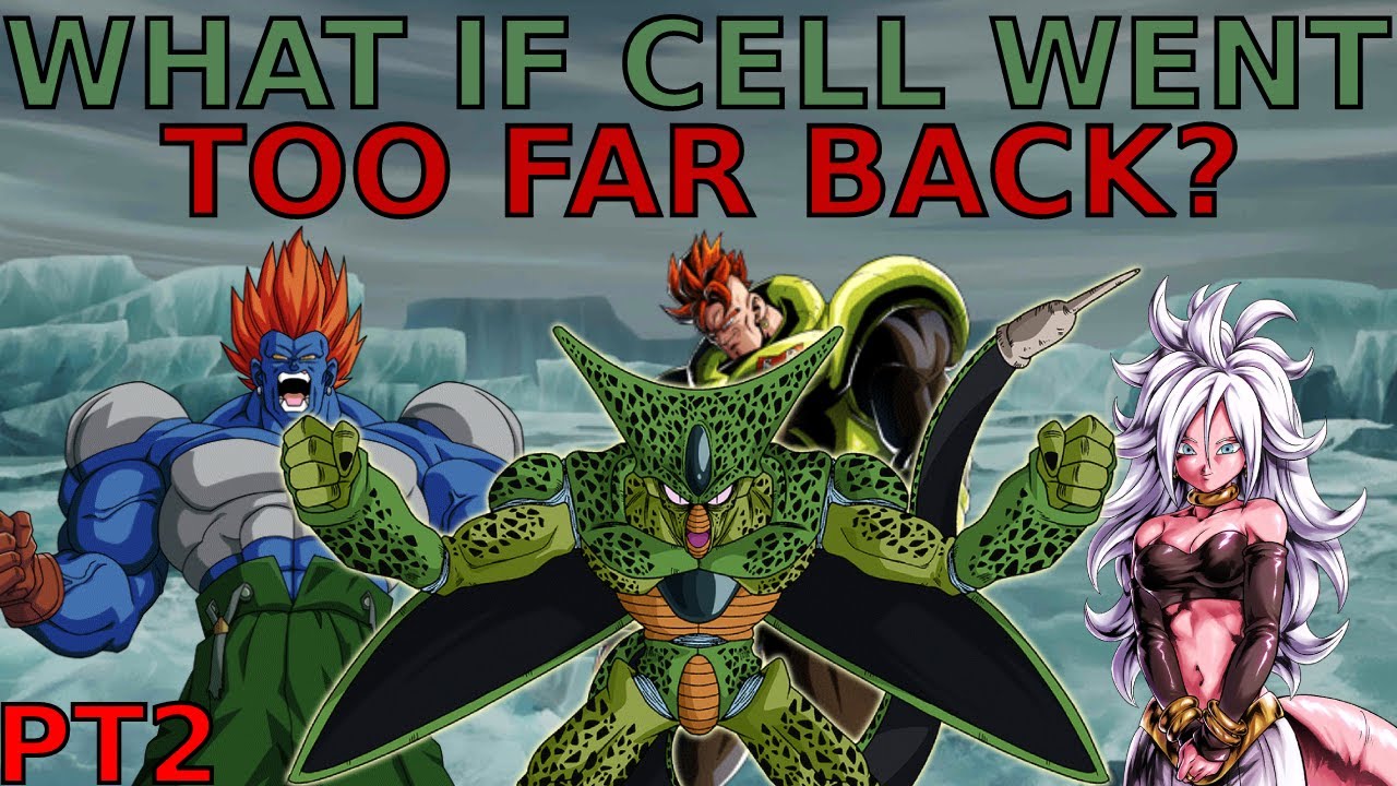 What If Cell Went Too Far Back? PT2 - Creating the Perfect Future - YouTube
