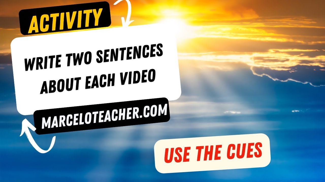 Write two sentences about each video, Use the cues, exercise, activity# ...
