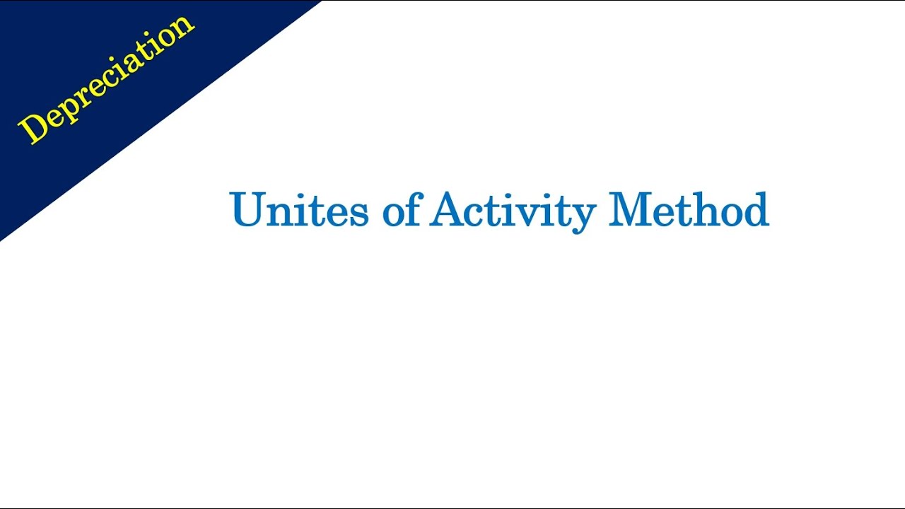 Units of Activity Method. - YouTube