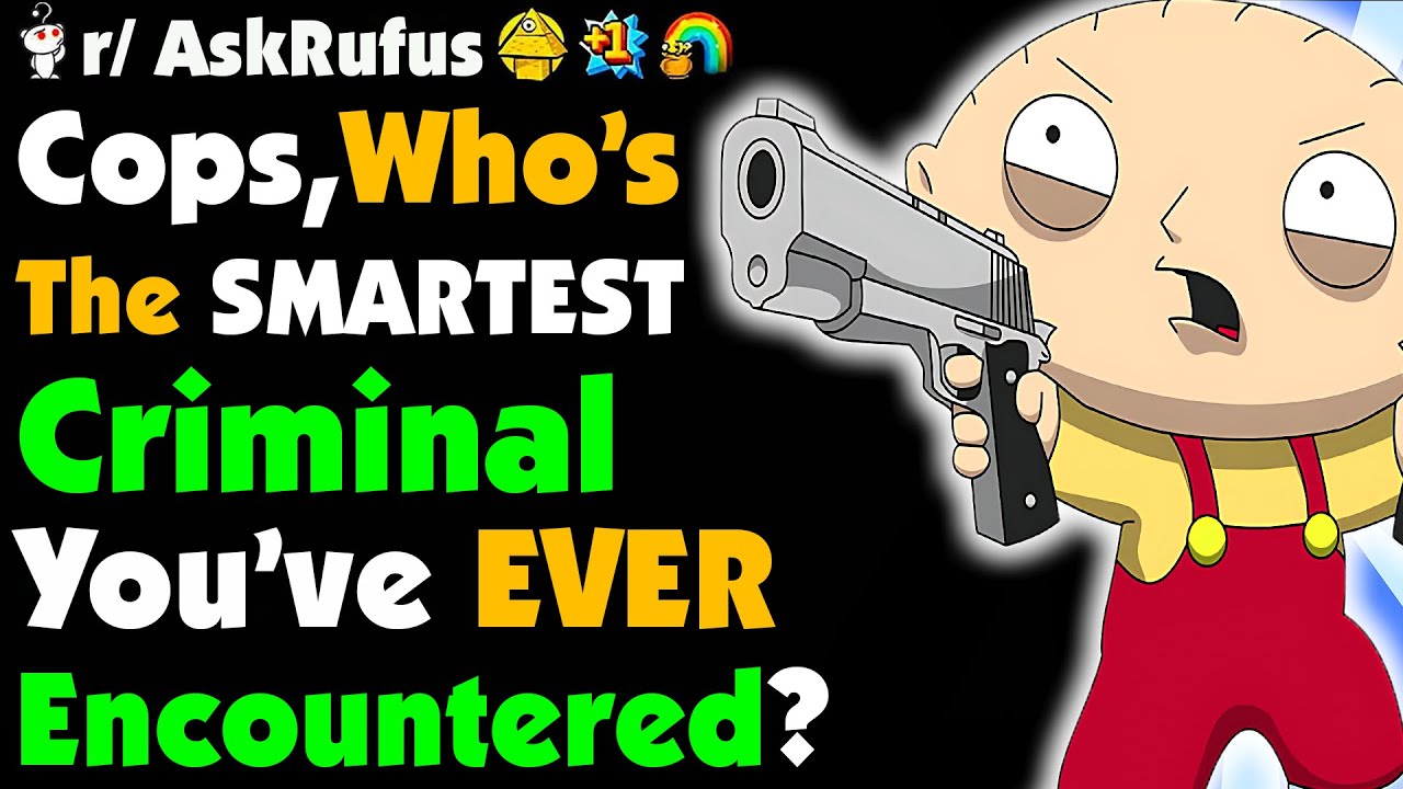 Cops, Who's The SMARTEST CRIMINAL You've Encountered? - YouTube