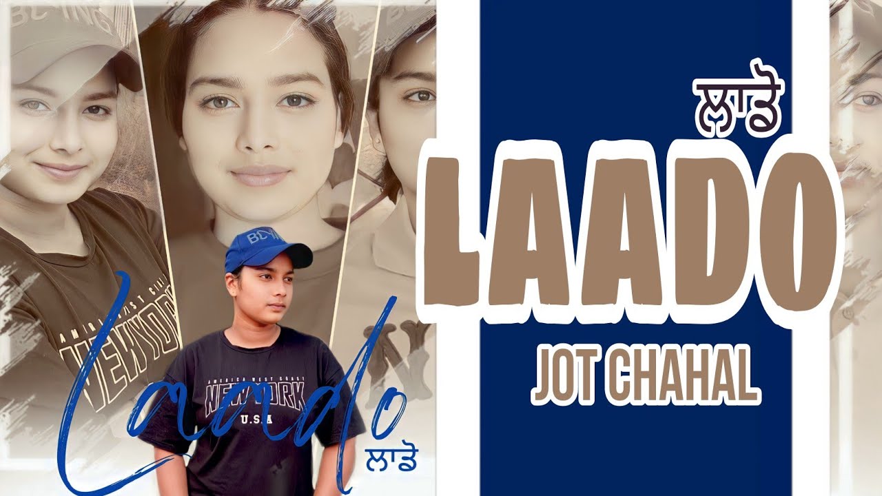 Punjabi Song ll Laado Song ll JOT CHAHAL - YouTube