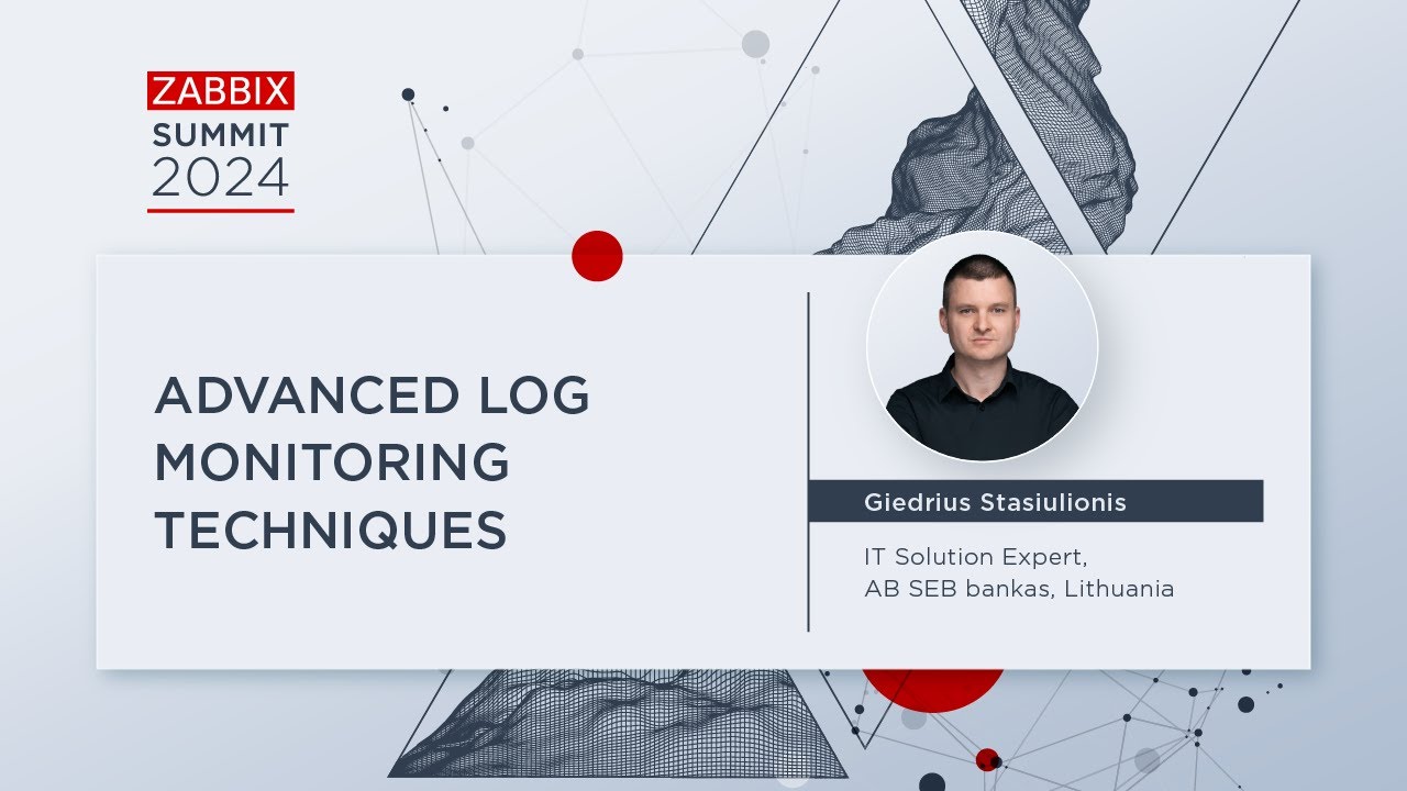 Advanced Log Monitoring Techniques by Giedrius Stasiulionis / Zabbix ...