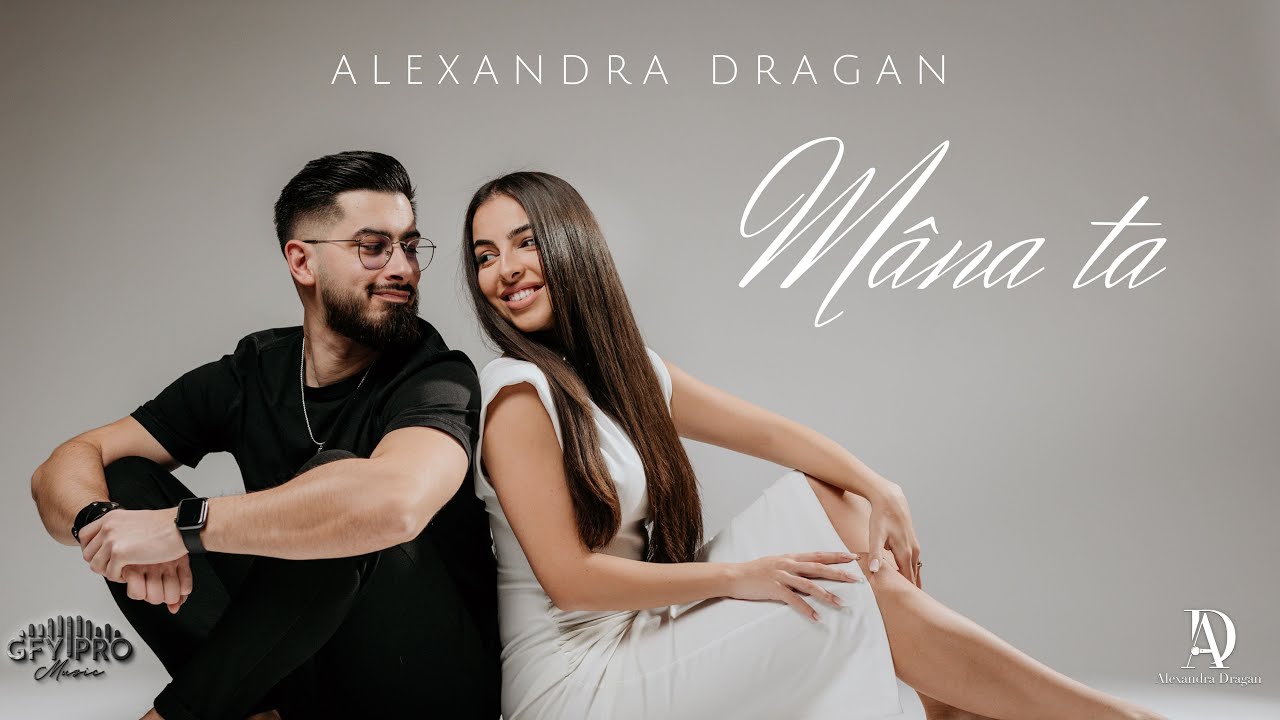 Alexandra Dragan - Mâna ta (Dansul Mirilor) - YouTube