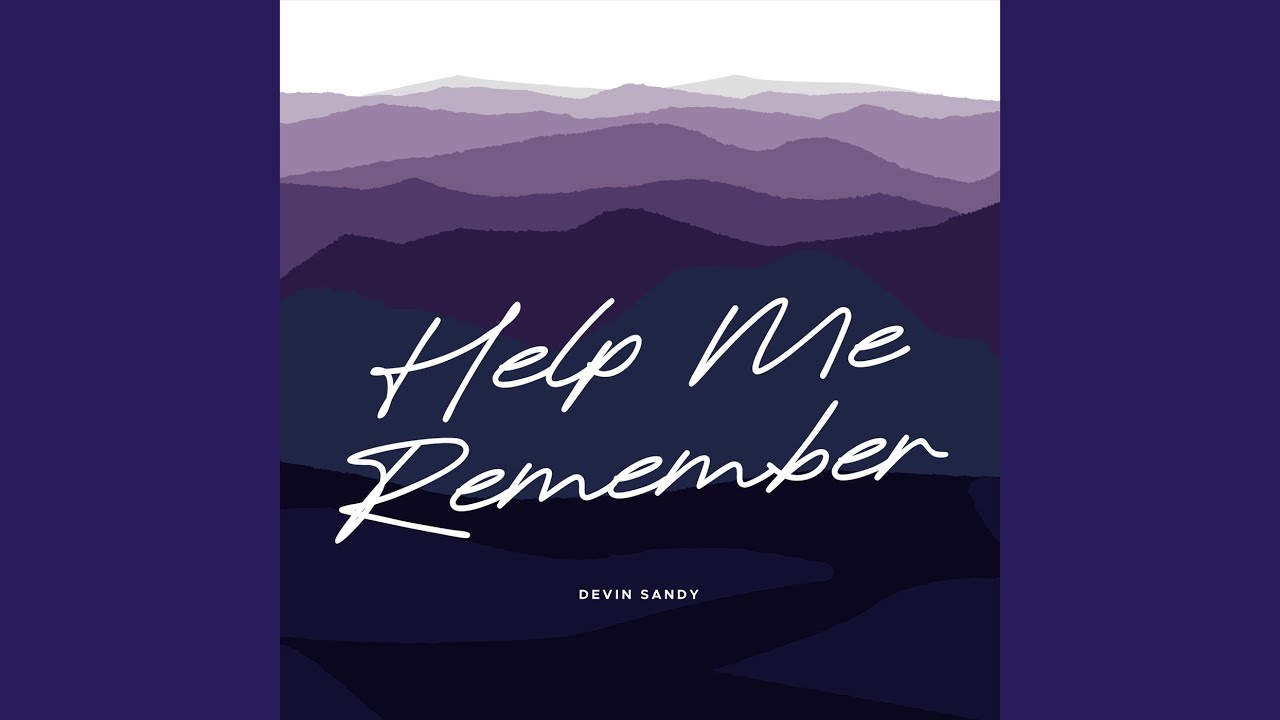 Help Me Remember - YouTube
